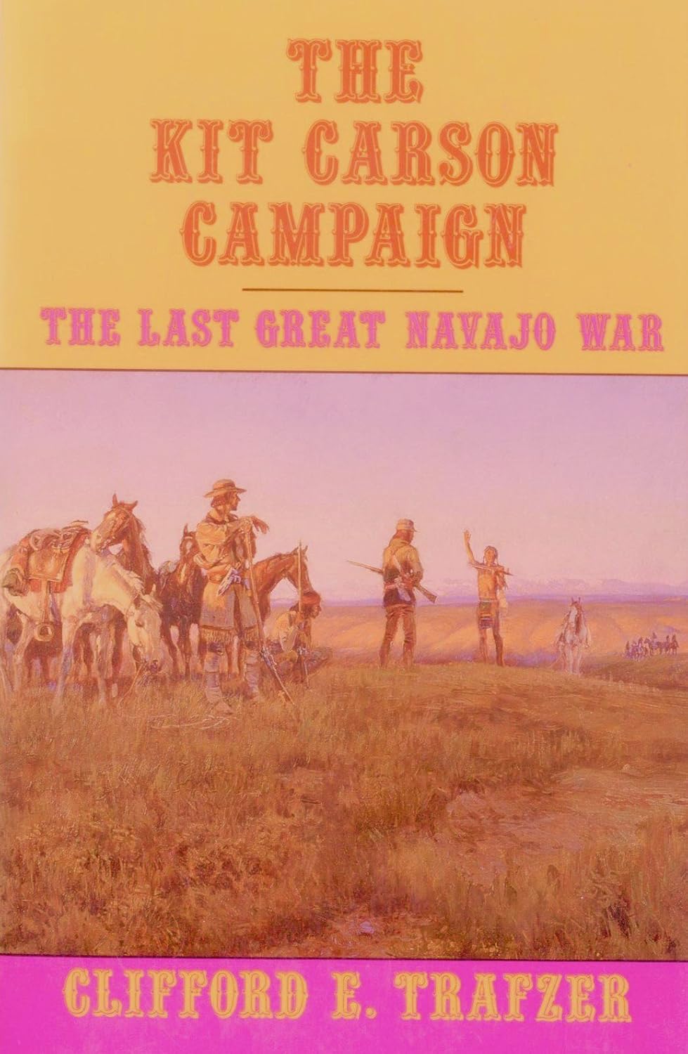 Buy The Kit Carson Campaign: The Last Great Navajo War Book Online at ...
