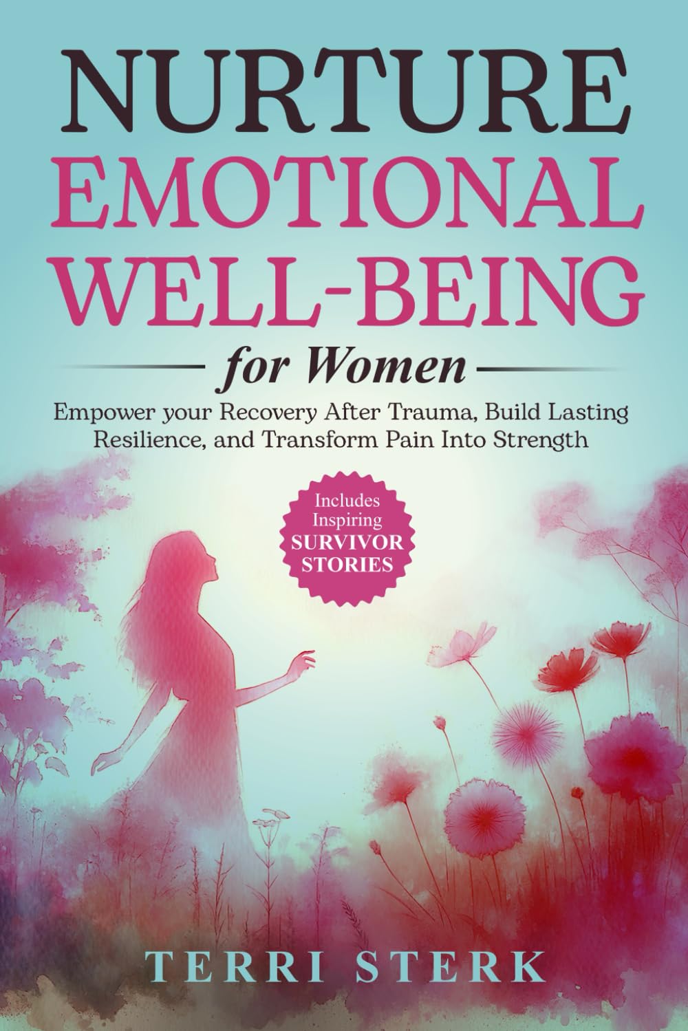 Nurture Emotional Well-Being for Women: Empower Your Recovery After ...