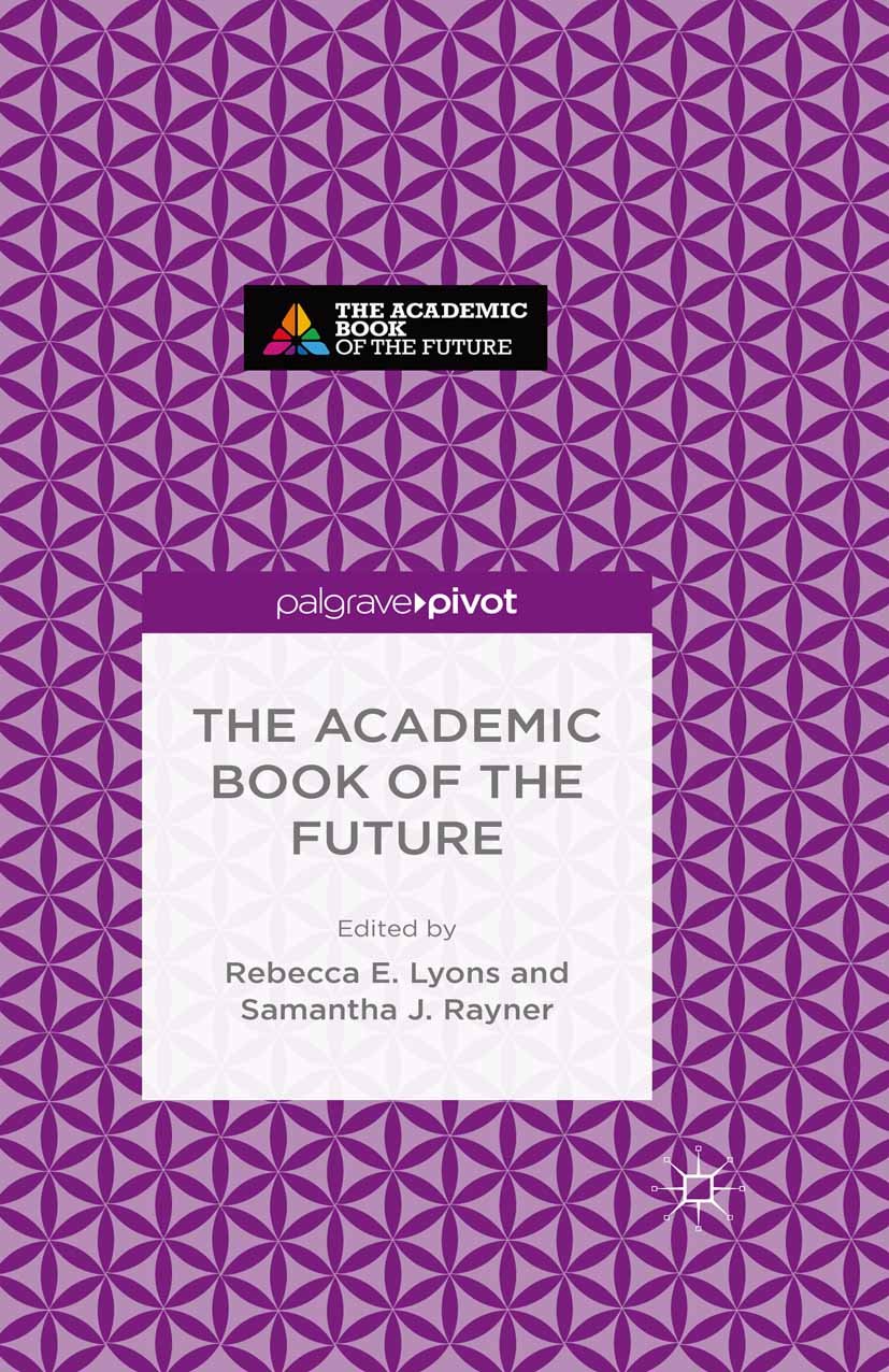Amazon.com: The Academic Book of the Future eBook : Lyons, Rebecca E ...