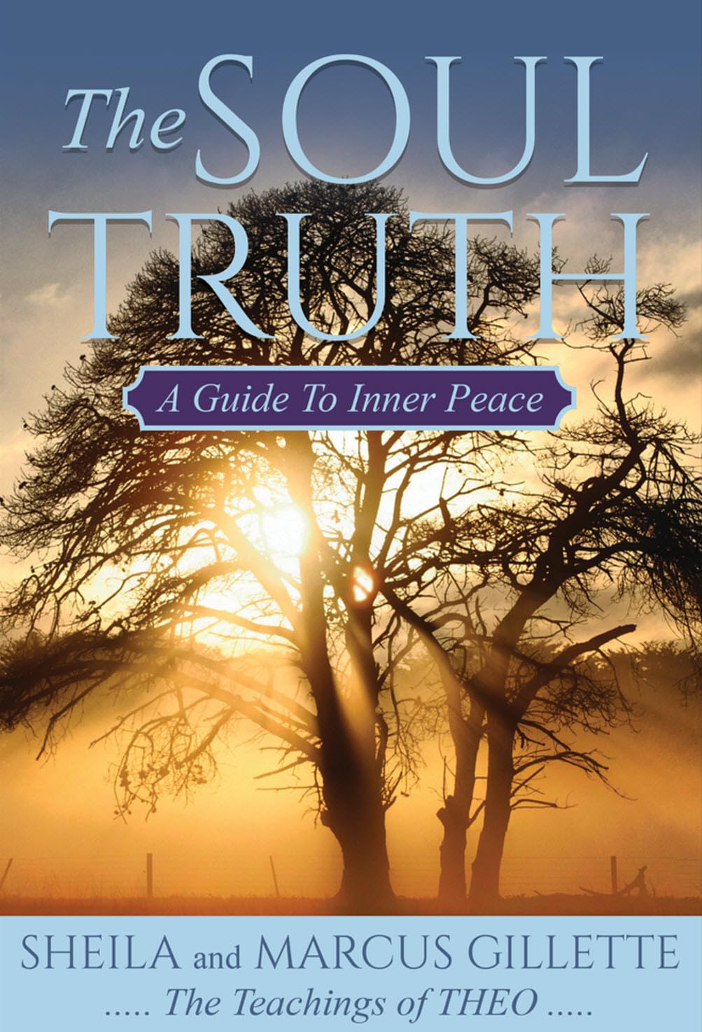 Soul Truth: A Guide To Inner Peace eBook : Gillette, Sheila, Gillette ...