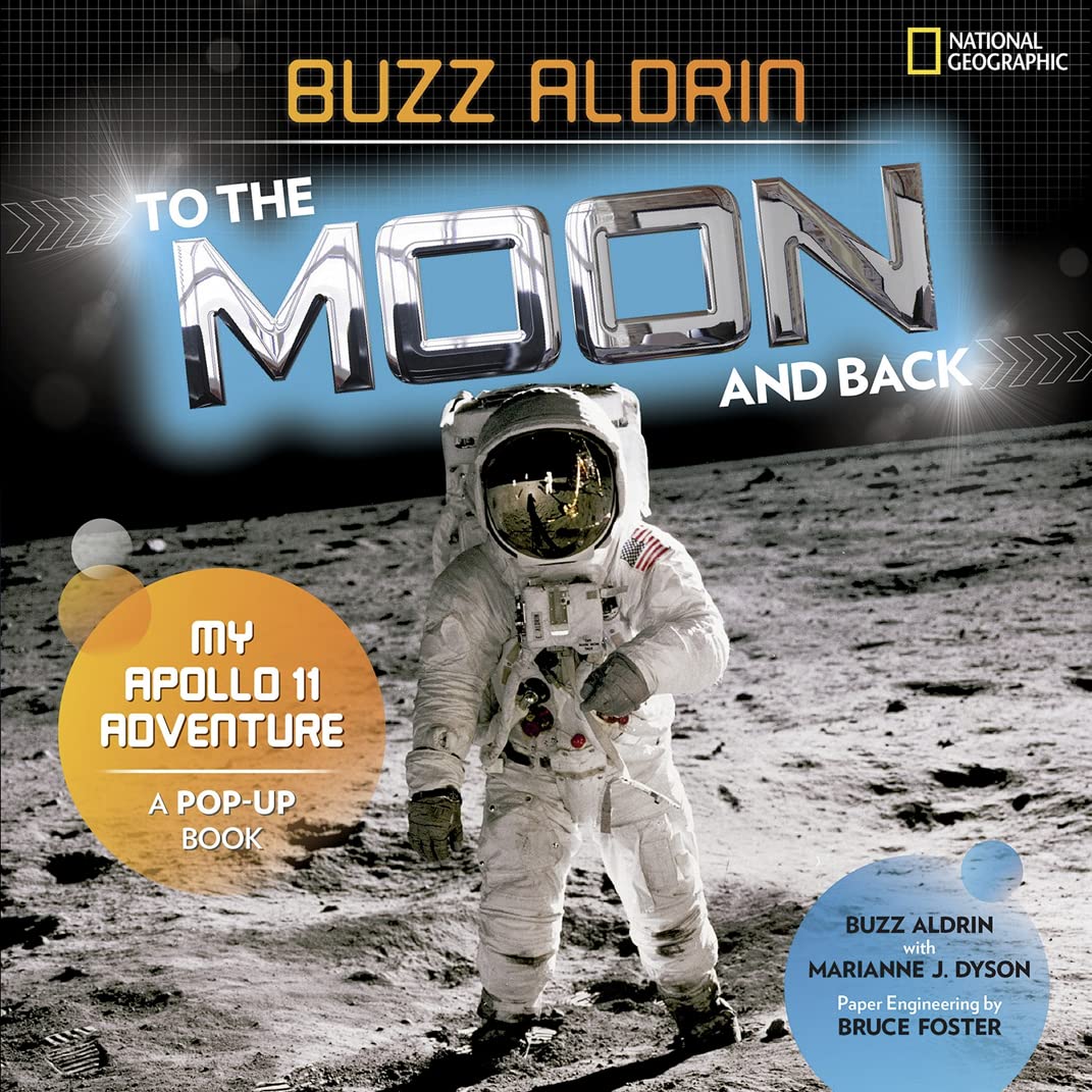 To the Moon and Back: My Apollo 11 Adventure: Aldrin, Buzz ...