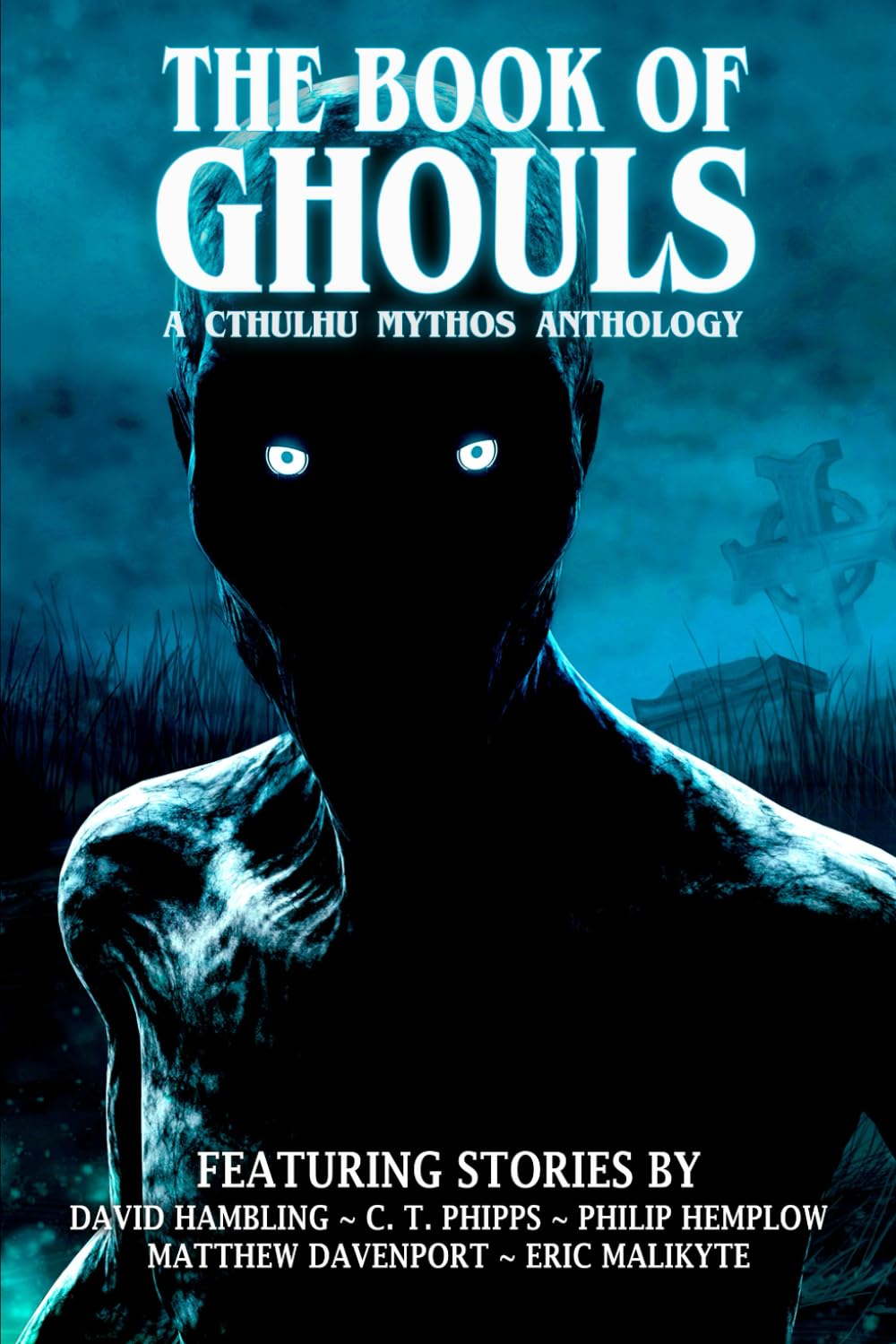The Book of Ghouls (Books of Cthulhu): Hambling, David, Phipps, C. T ...