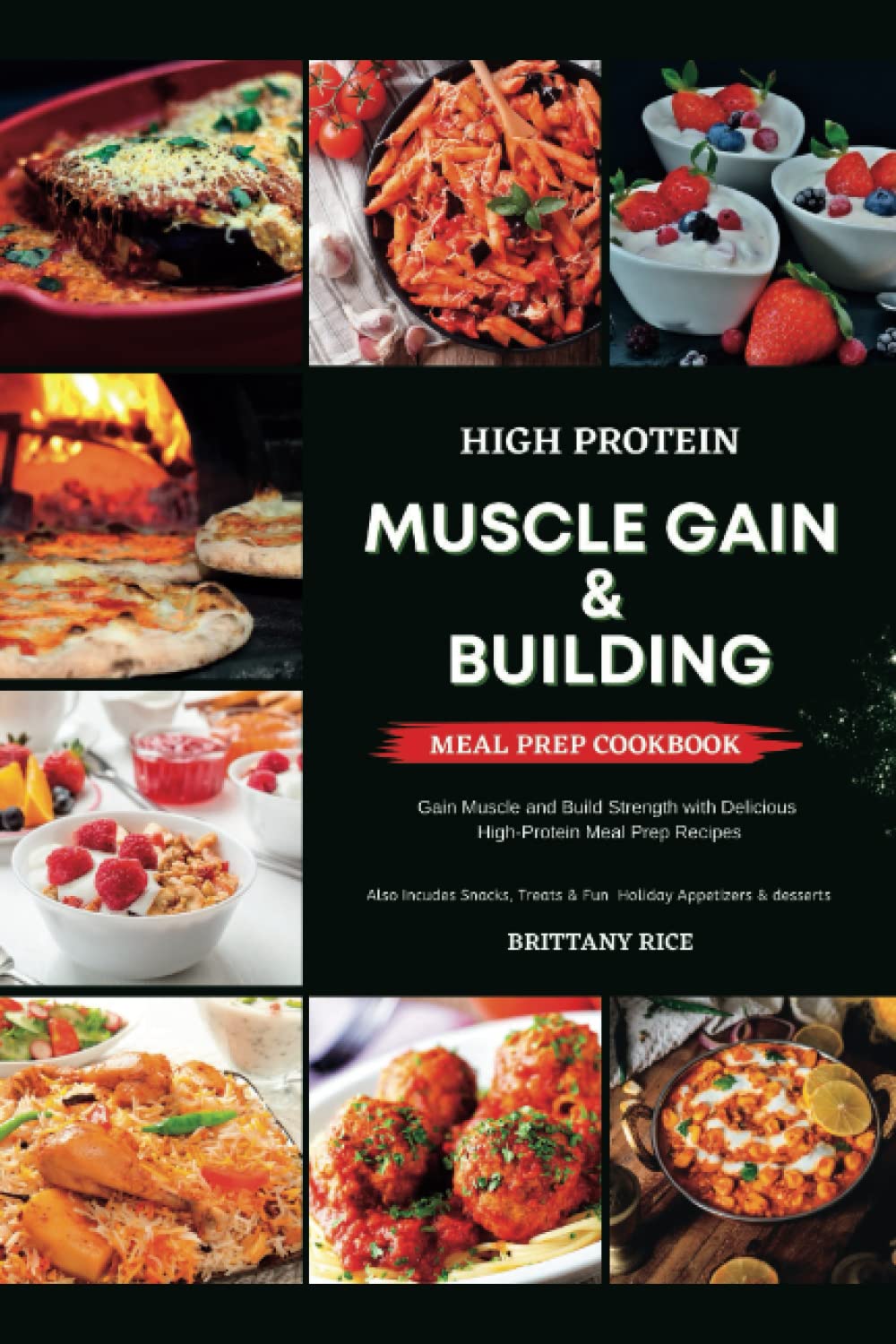 High Protein Muscle Gain & Building Meal Prep Cookbook: Gain Muscle and ...