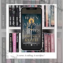 When Among Crows (Curse Bearer, 1): Roth, Veronica: 9781250855480: Amazon.com: Books