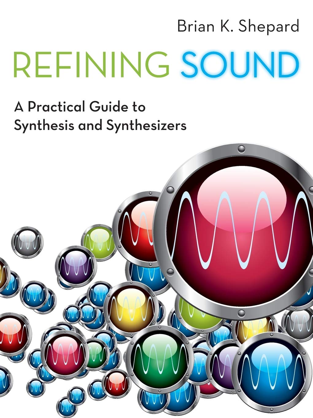 Snapklik.com : Refining Sound: A Practical Guide To Synthesis And ...