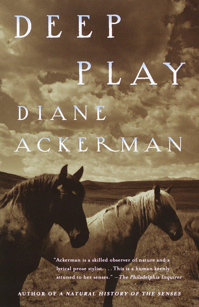 Deep Play: Ackerman, Diane: 9780679771357: Amazon.com: Books