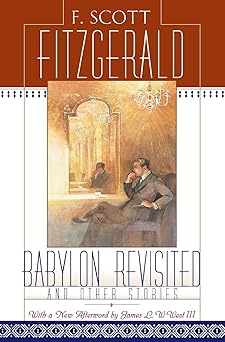 Babylon Revisited: And Other Stories: Fitzgerald, F. Scott, Bruccoli ...