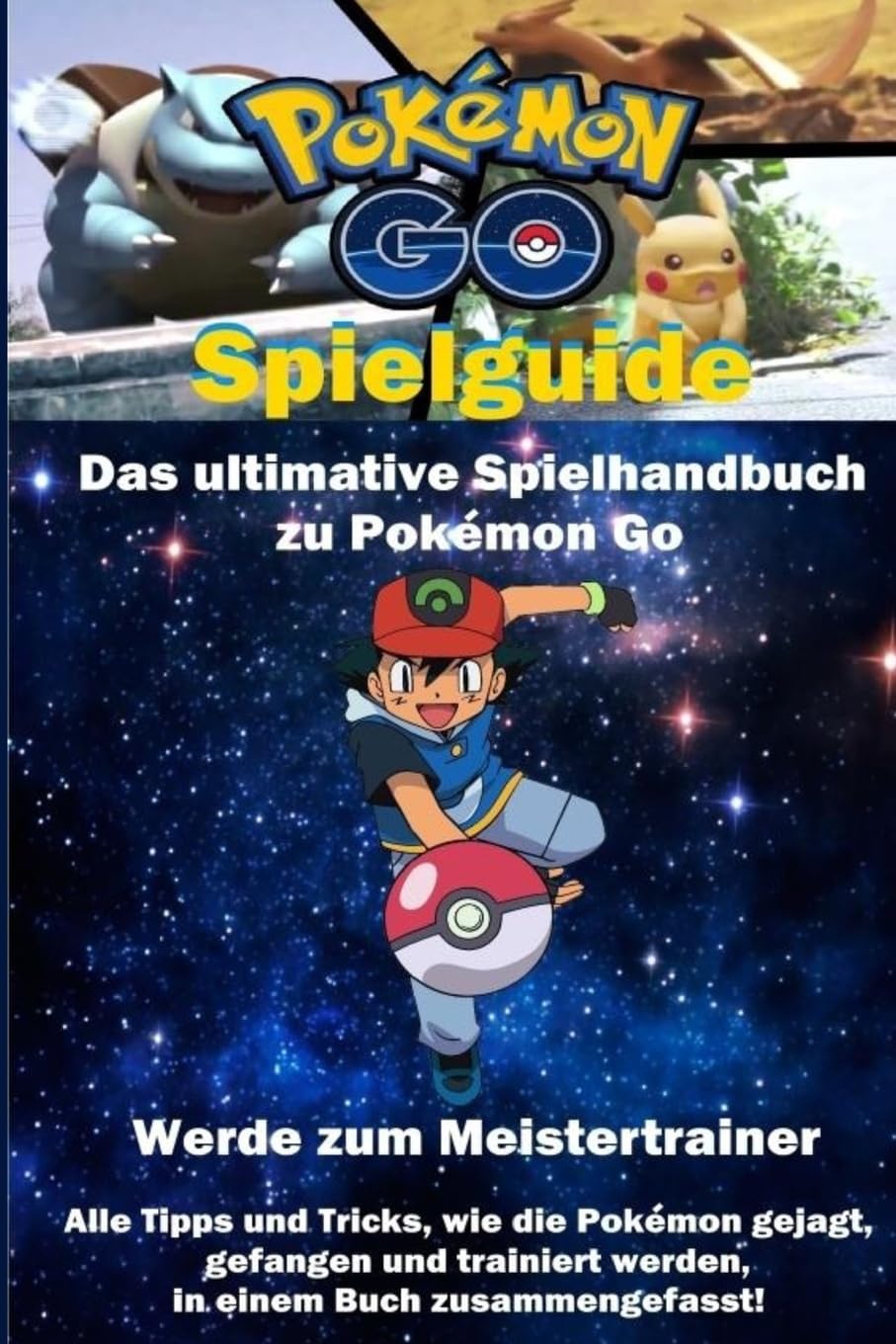 Amazon.com: Pokemon Go Spielguide: Das ultimative Spielhandbuch für ...