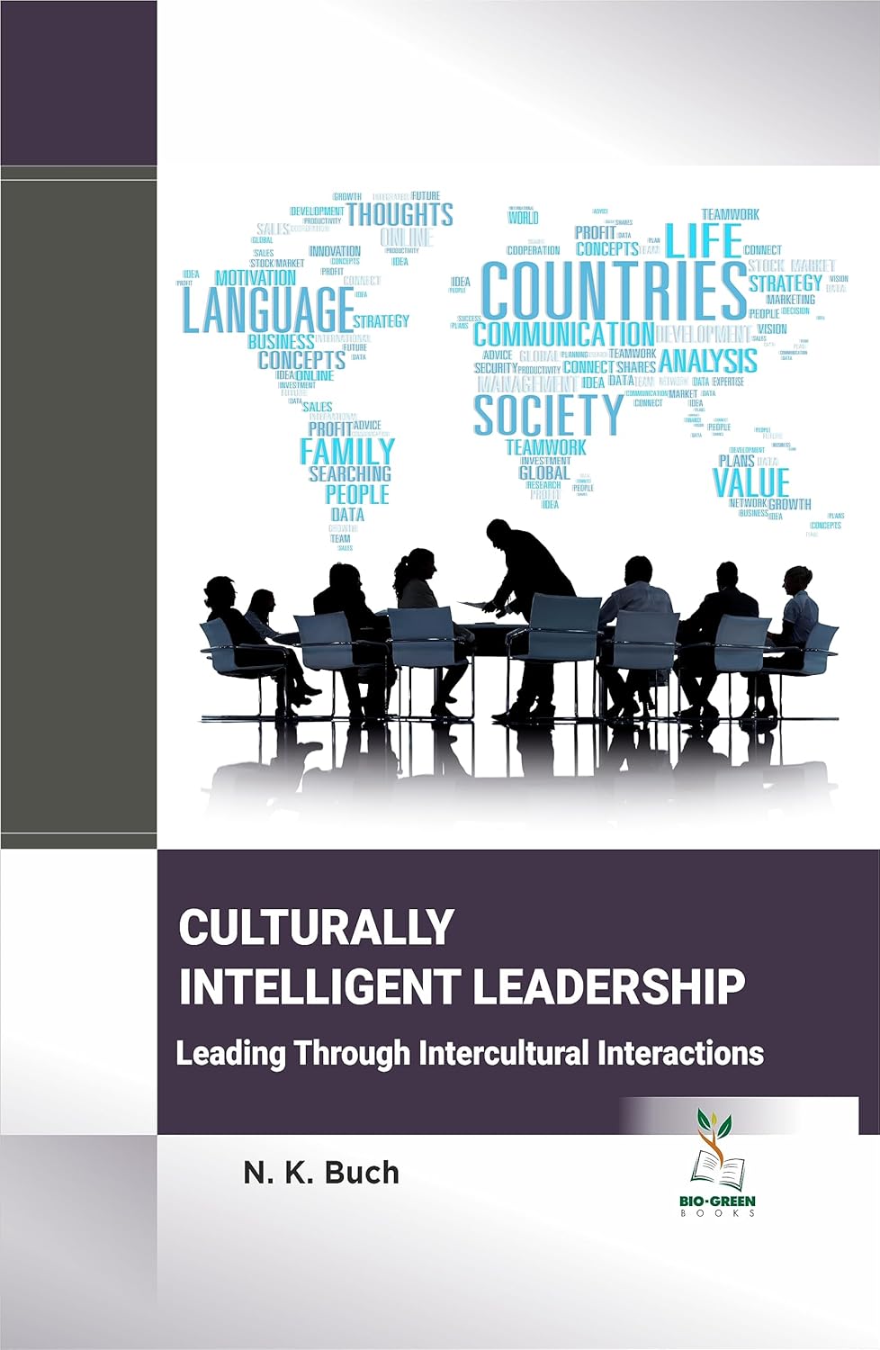 Culturally Intelligent Leadership: Leading Through Intercultural ...