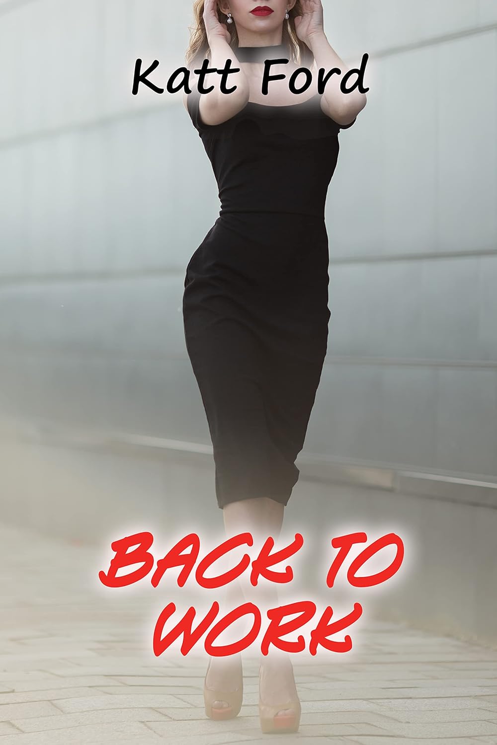 Back To Work (Tasha's New Friend Book 9) - Kindle edition by Ford, Katt ...