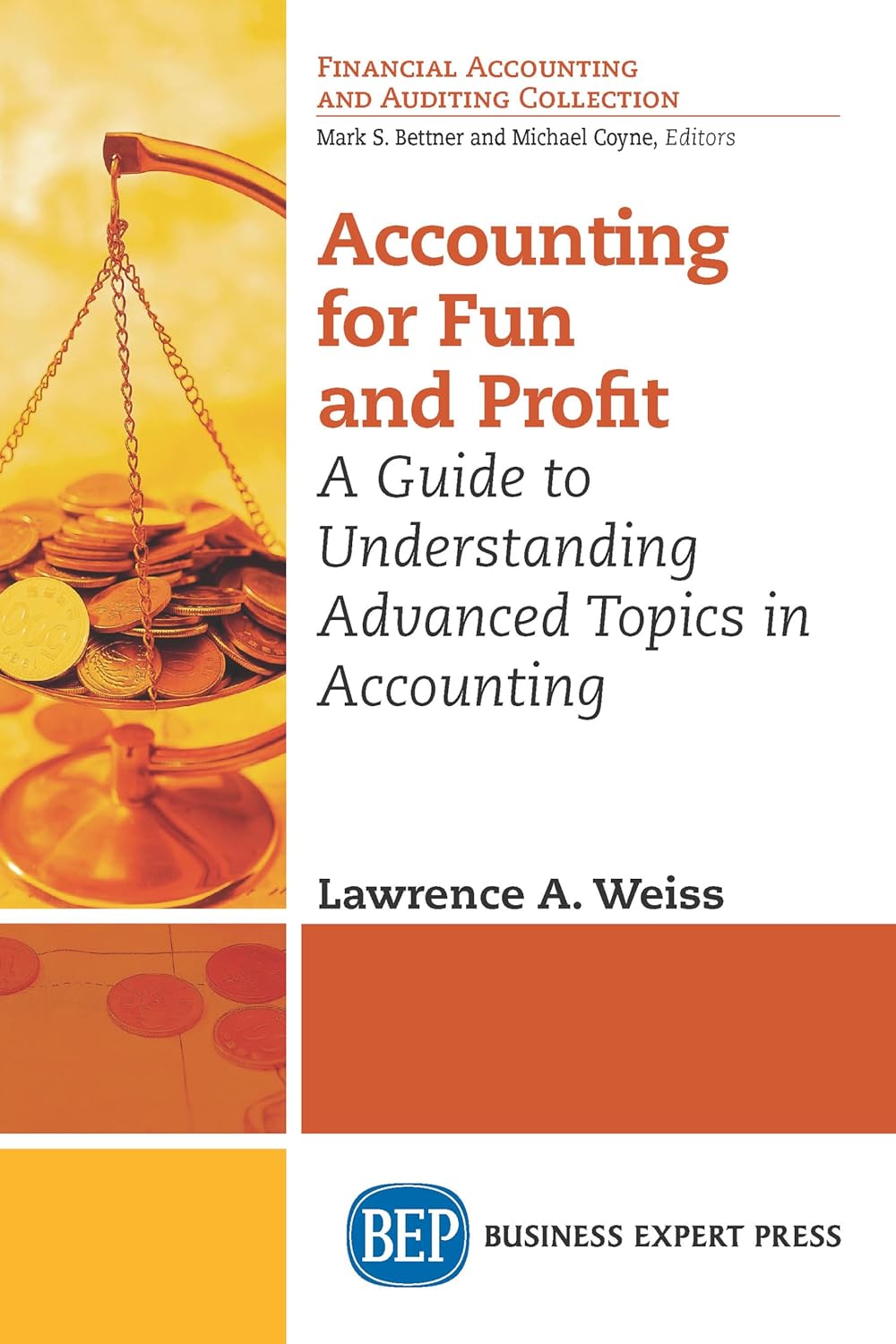 Accounting for Fun and Profit: A Guide to Understanding Advanced Topics ...
