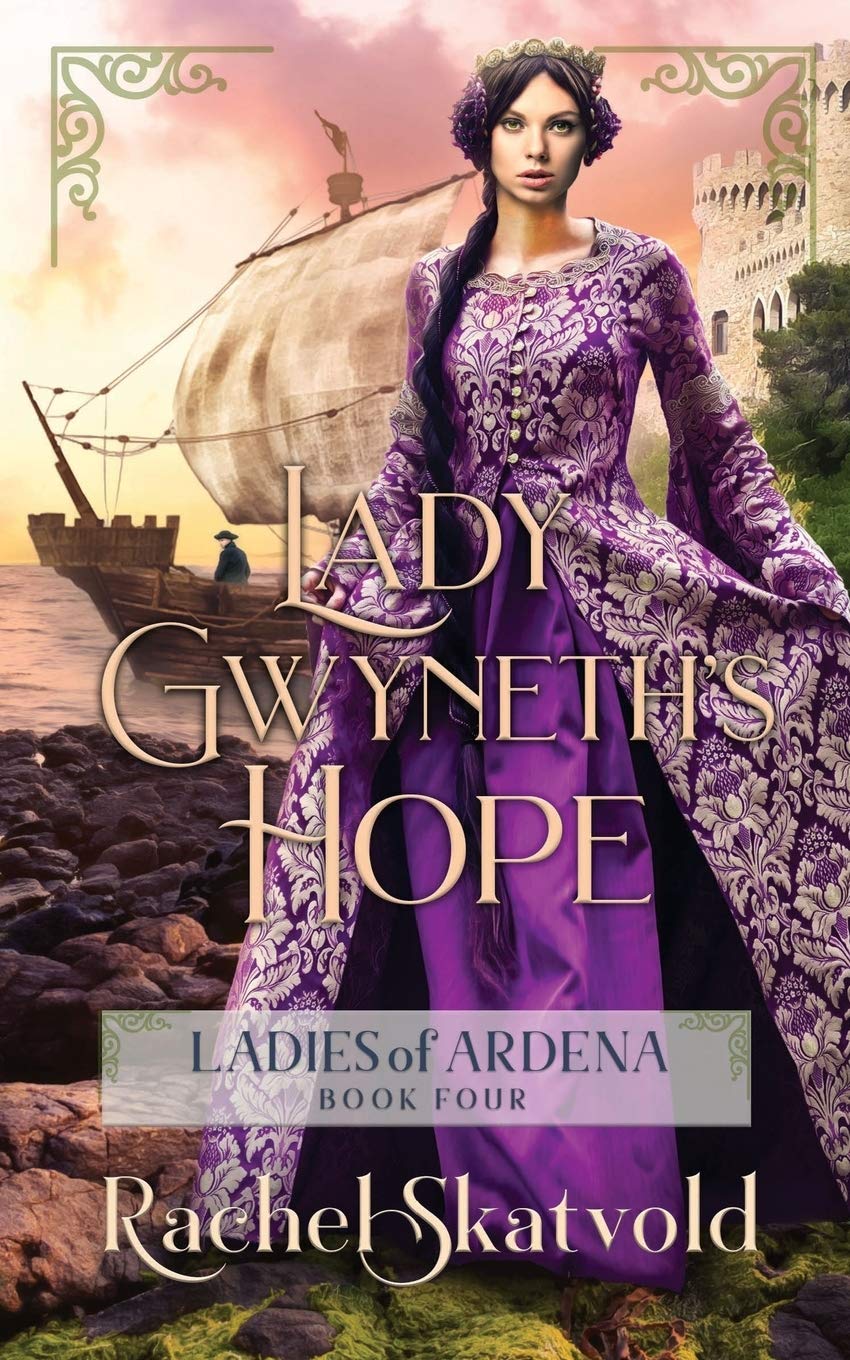 Lady Gwyneth's Hope (Ladies of Ardena): Skatvold, Rachel, Dameron-Hill ...