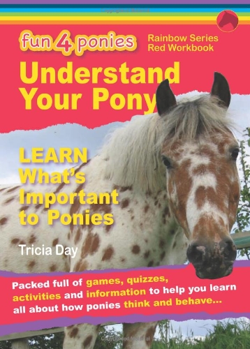 Understand Your Pony: fun4ponies Red Workbook: Day, Tricia ...