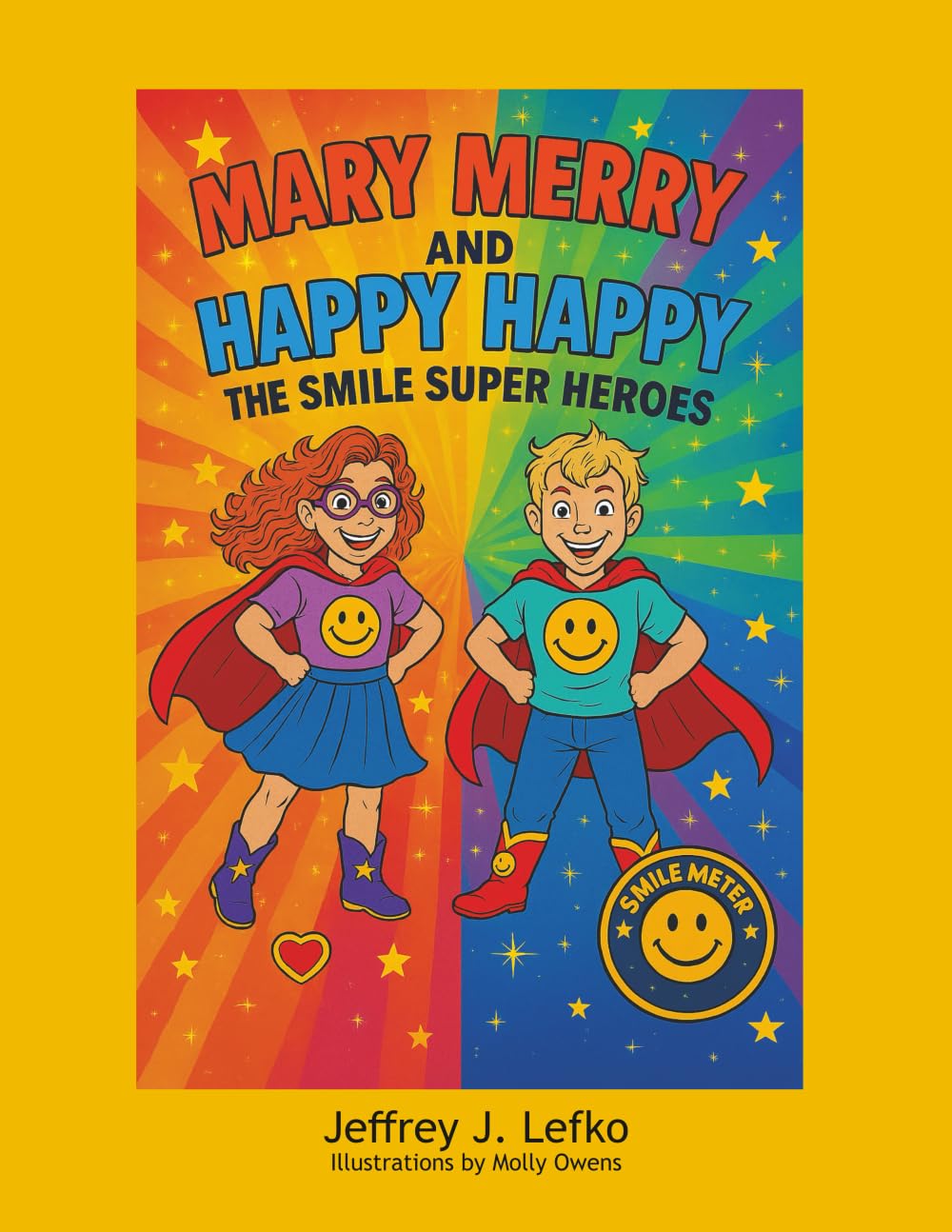 Mary Merry and Happy Happy: The Smile Super Heroes: Lefko, Jeffrey J ...