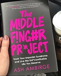 Amazon.com: The Middle Finger Project: Trash Your Imposter Syndrome and ...