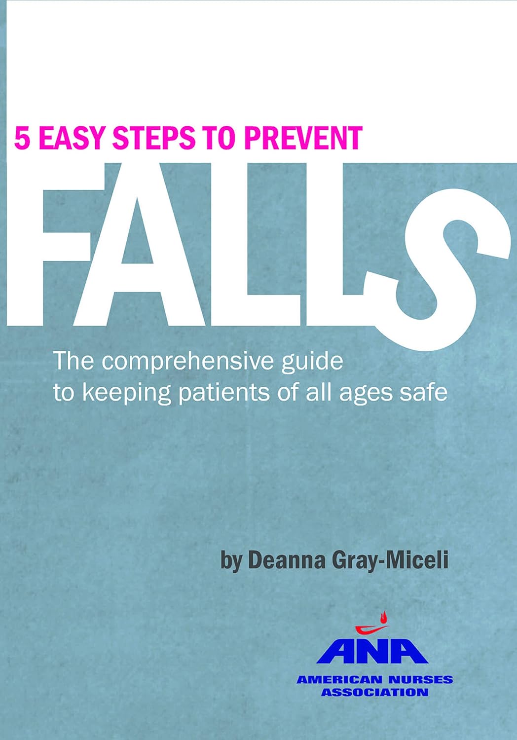 5 Easy Steps to Prevent Falls: The Comprehensive Guide to Keeping ...