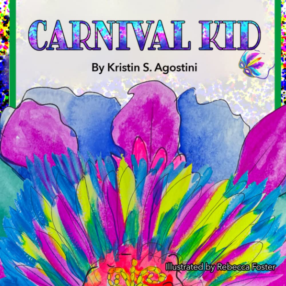 Carnival Kid: Agostini, Kristin S.: 9798357803887: Amazon.com: Books