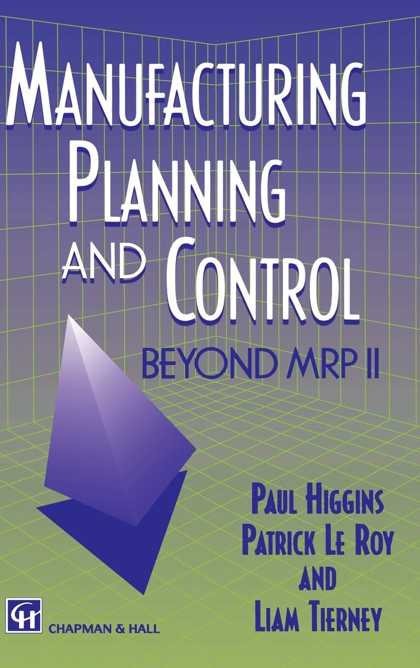 Manufacturing Planning and Control: Beyond MRP II (Victorian Literature ...