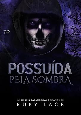 Possuída pela Sombra eBook : Lace, Ruby: Amazon.com.br: Loja Kindle