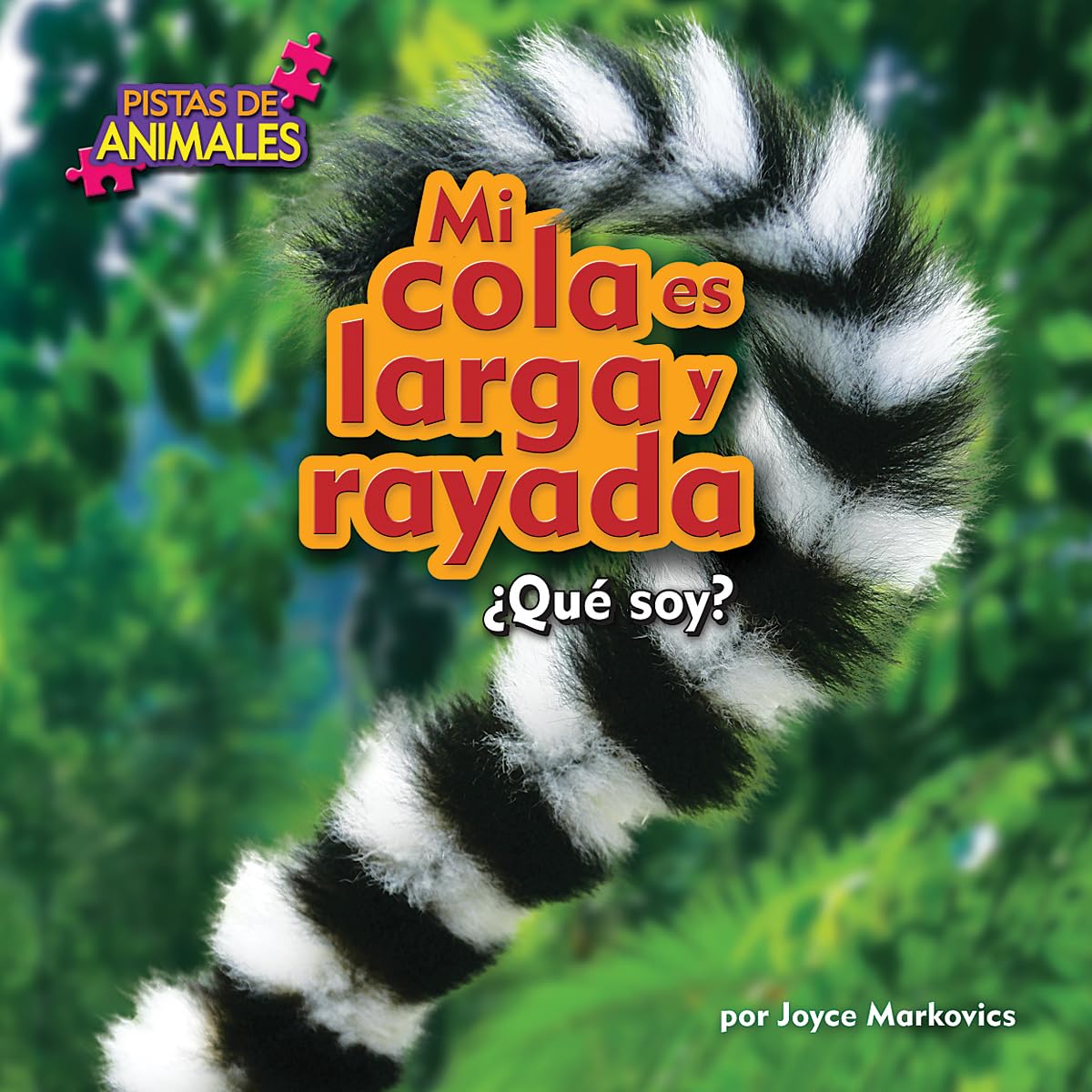 Mi Cola Es Larga y Rayada (Tail) (Pistas de animales) : Markovics ...