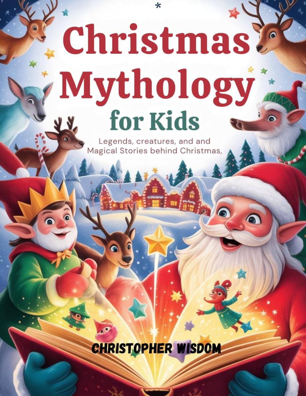 Christmas Mythology for Kids: Legends, Creatures, and Magical Stories ...