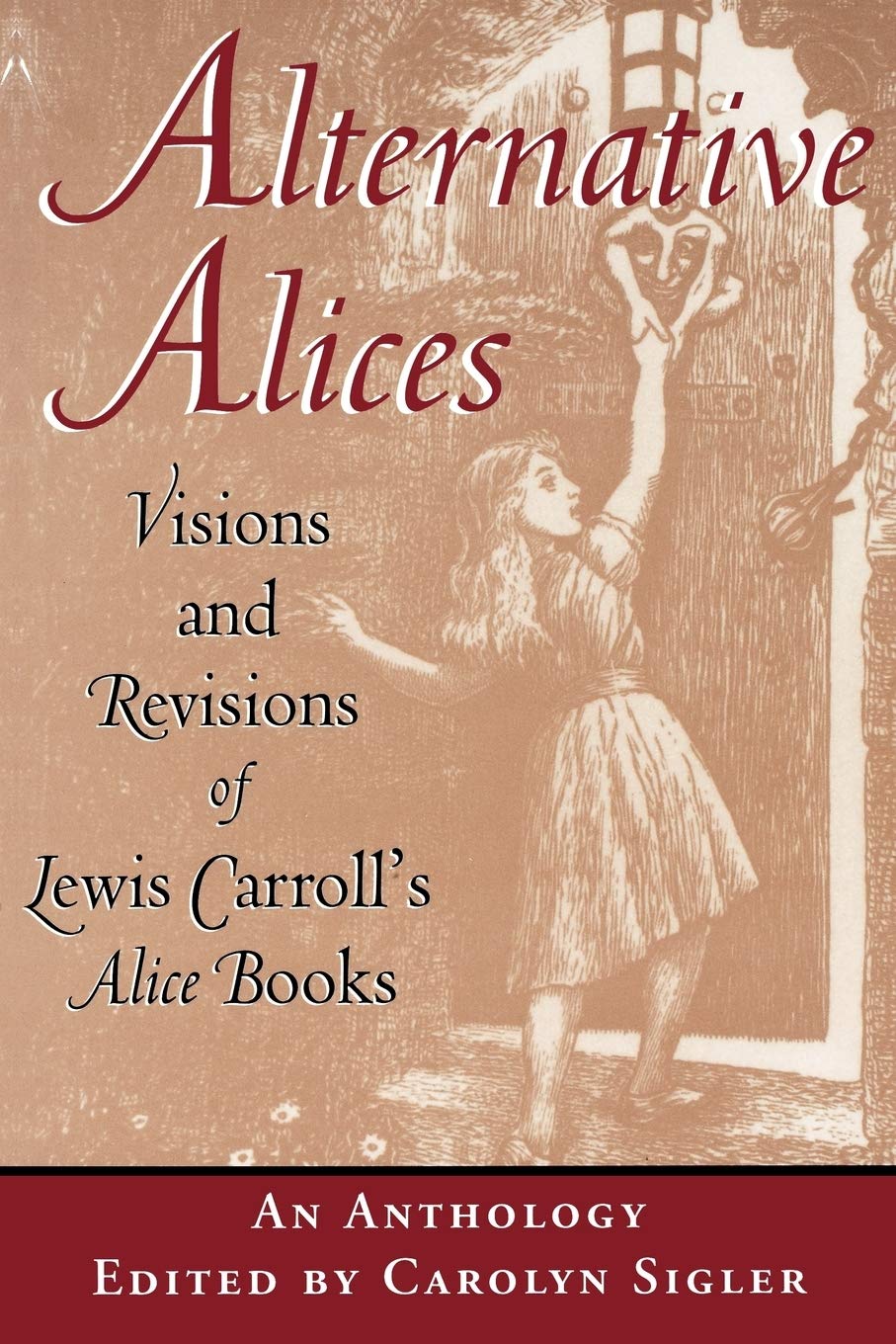 Alternative Alices: Visions and Revisions of Lewis Carroll's Alice ...