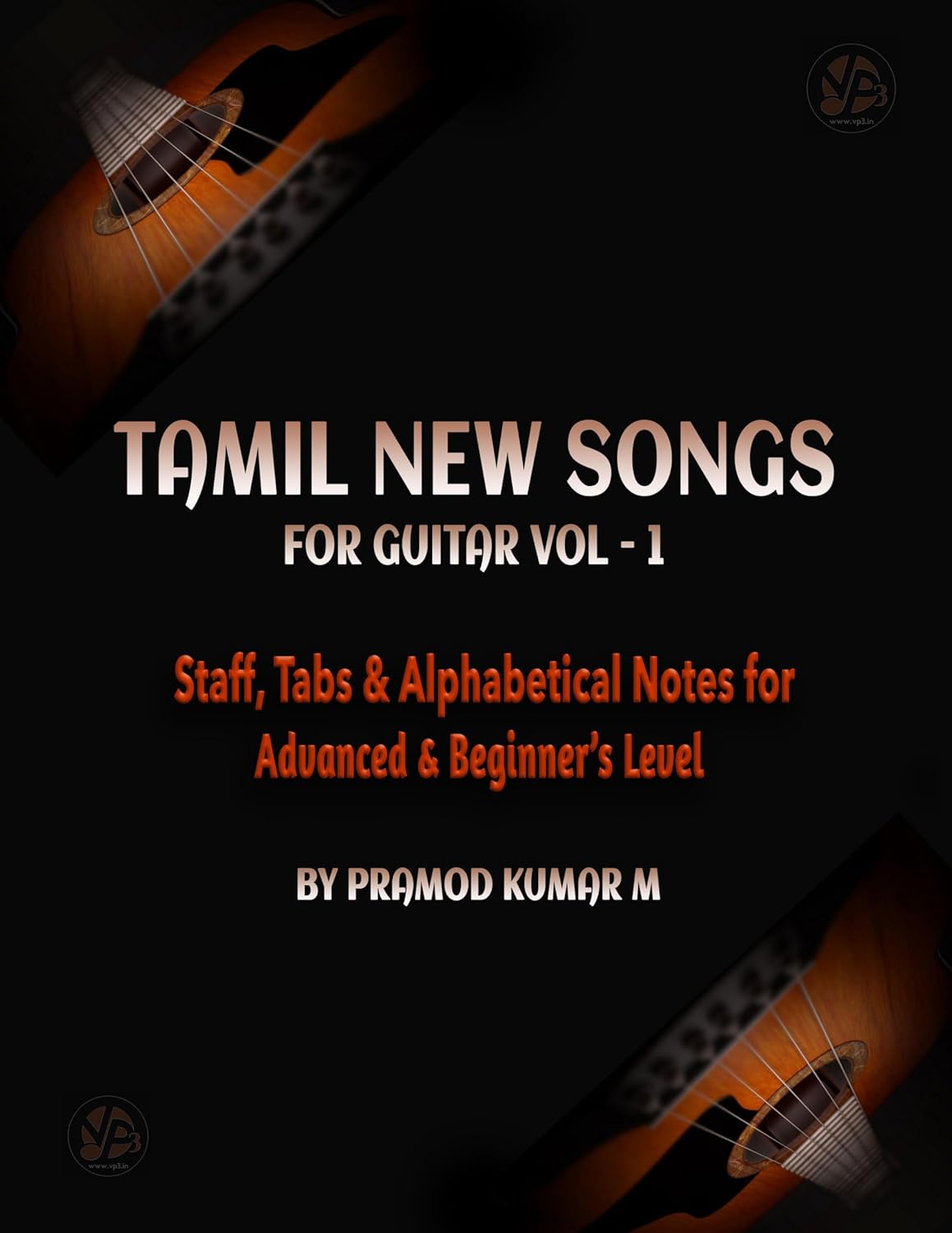 Tamil New Songs for Guitar Vol-1: Staff & Alphabetical Notes for ...