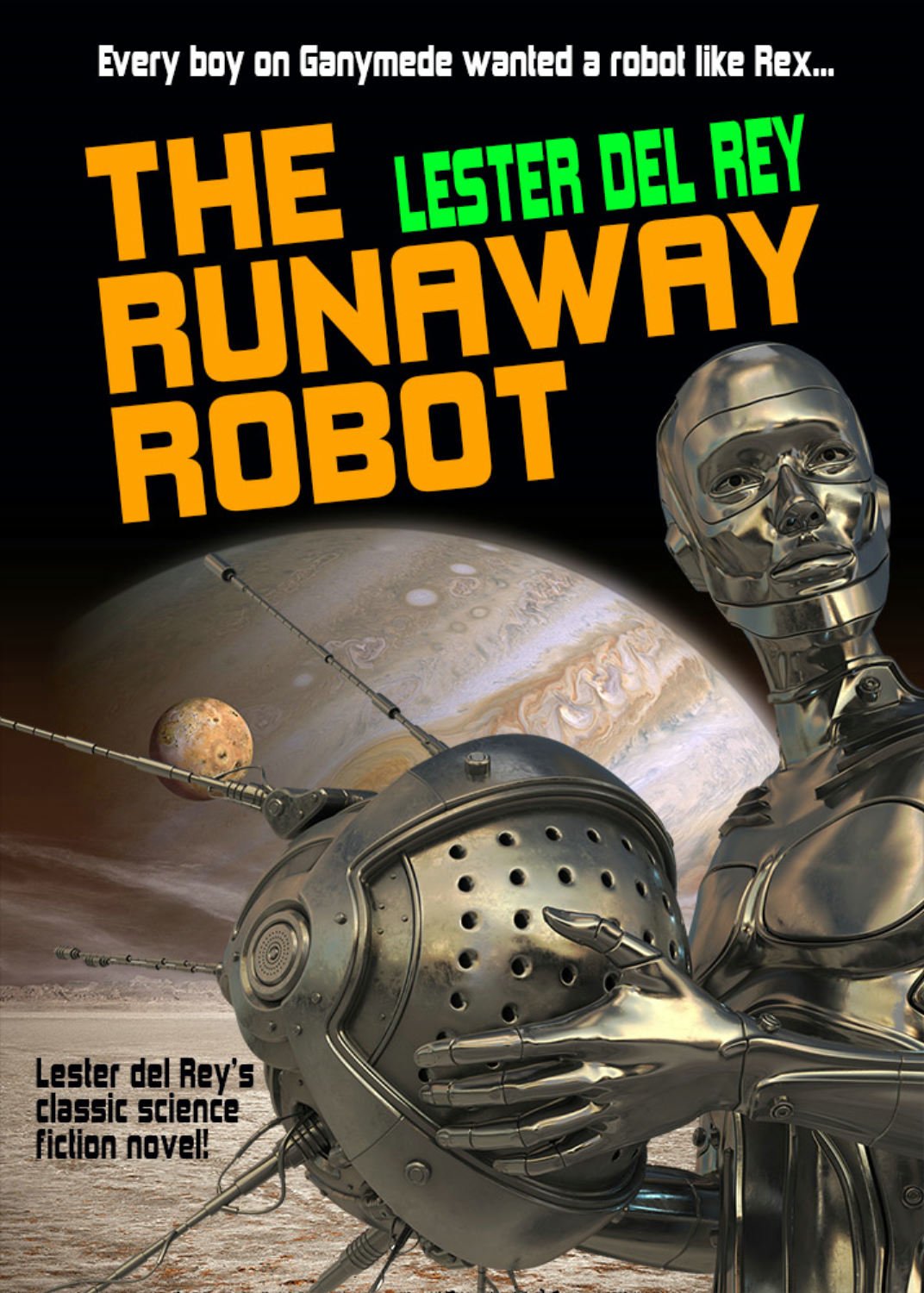The Runaway Robot: Del Rey, Lester: 9781479403561: Amazon.com: Books