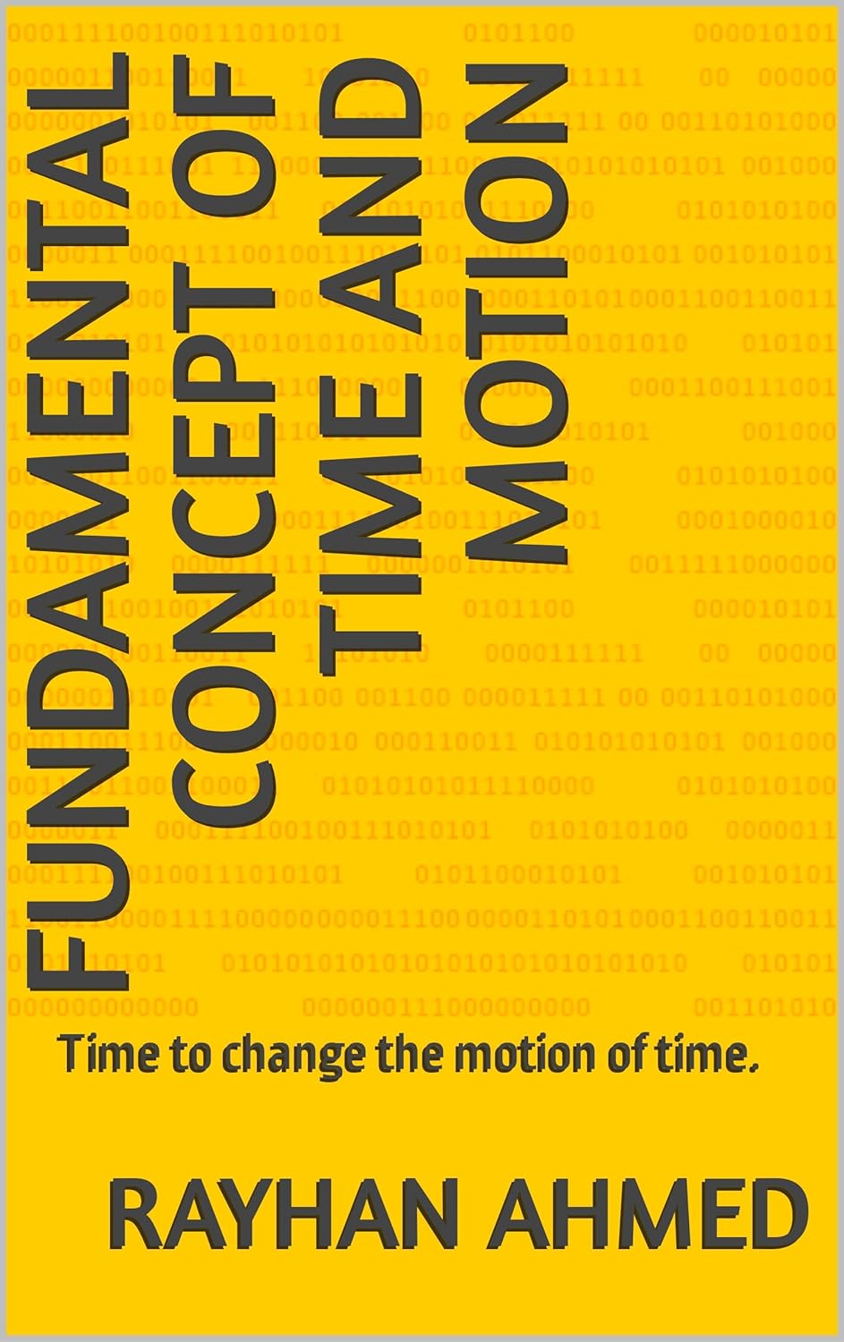Amazon.com: Fundamental Concept of Time and Motion: Time to change the ...