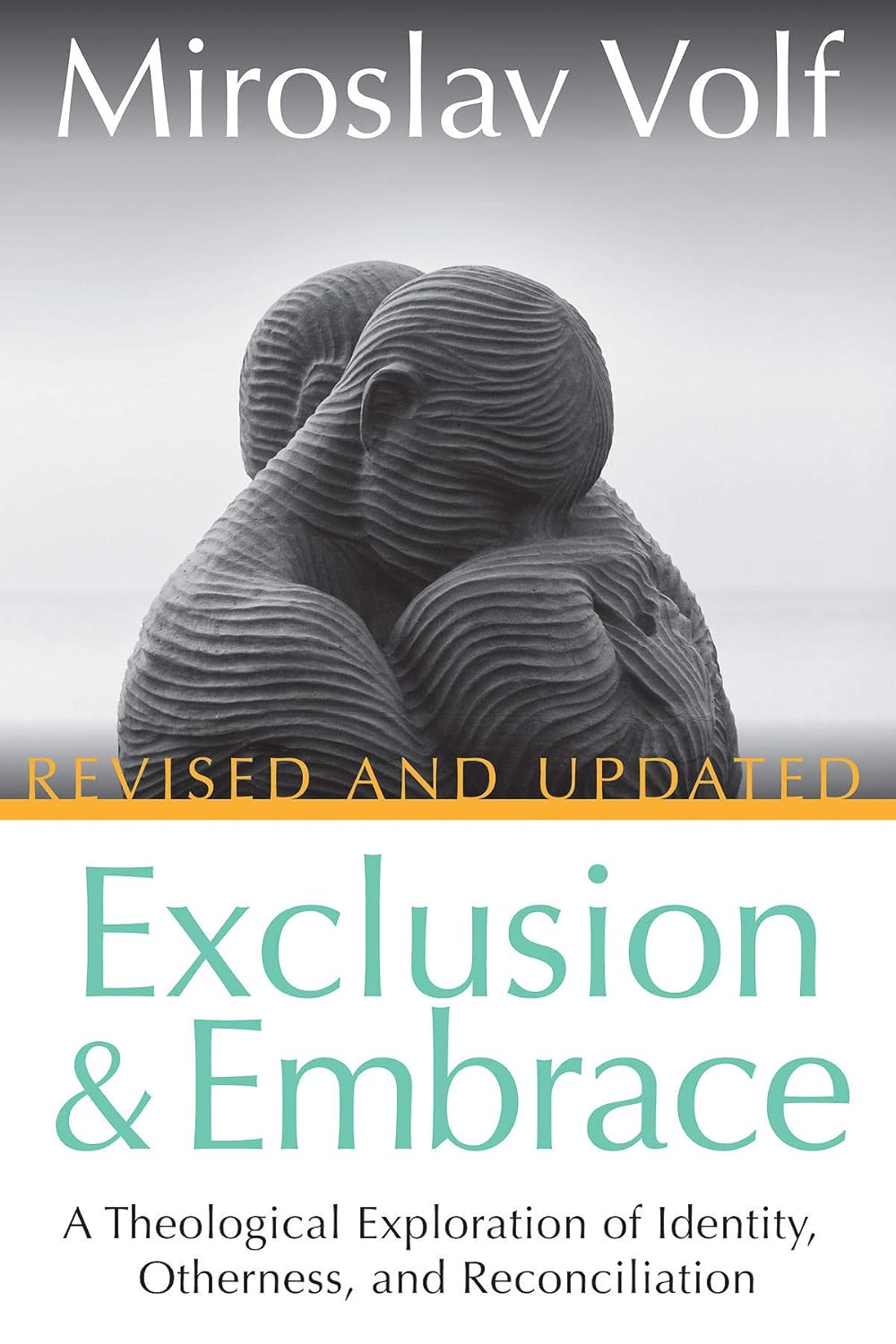 Exclusion and Embrace, Revised and Updated: A Theological Exploration ...
