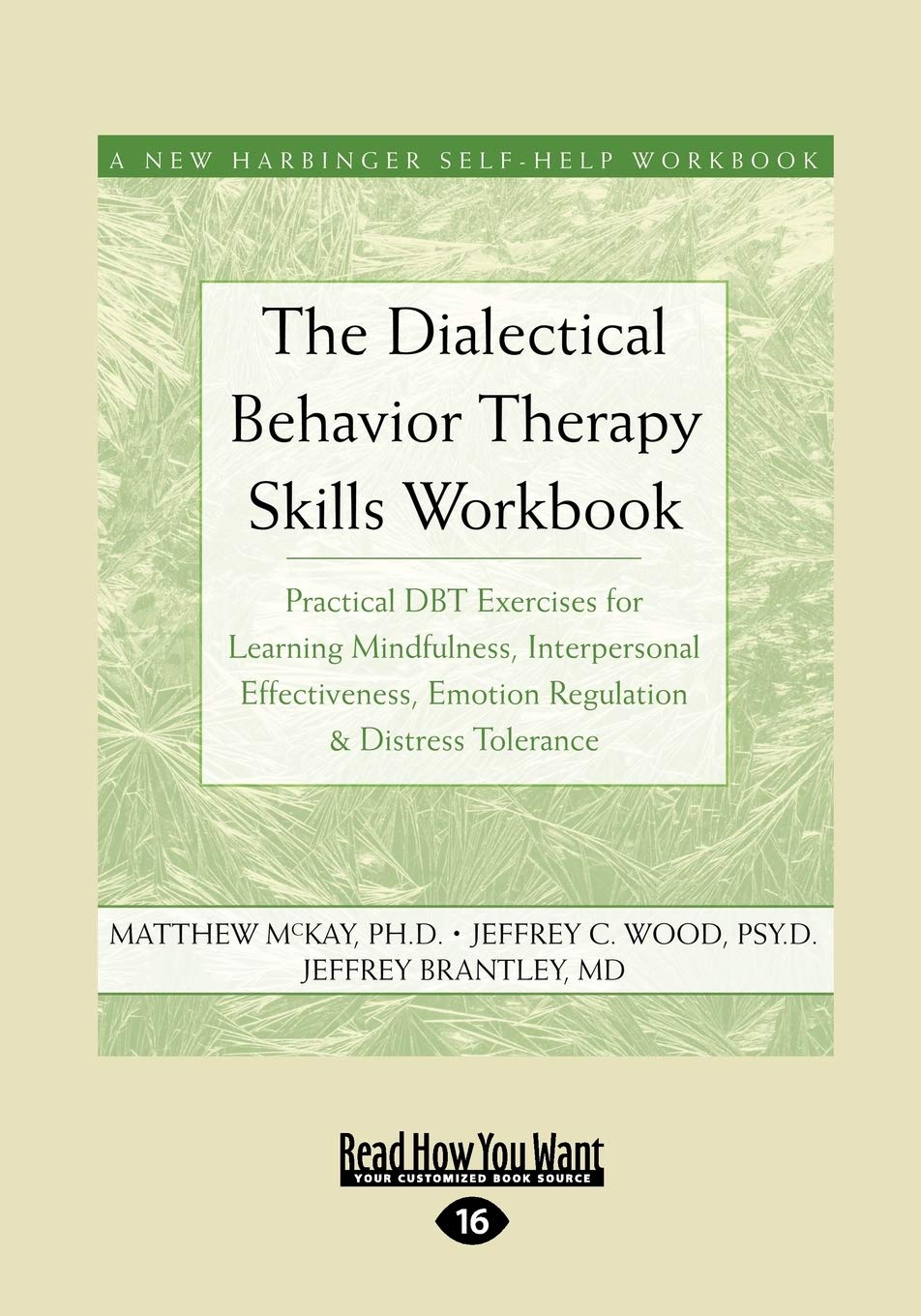 The Dialectical Behavior Therapy Skills Workbook: Practical DBT ...