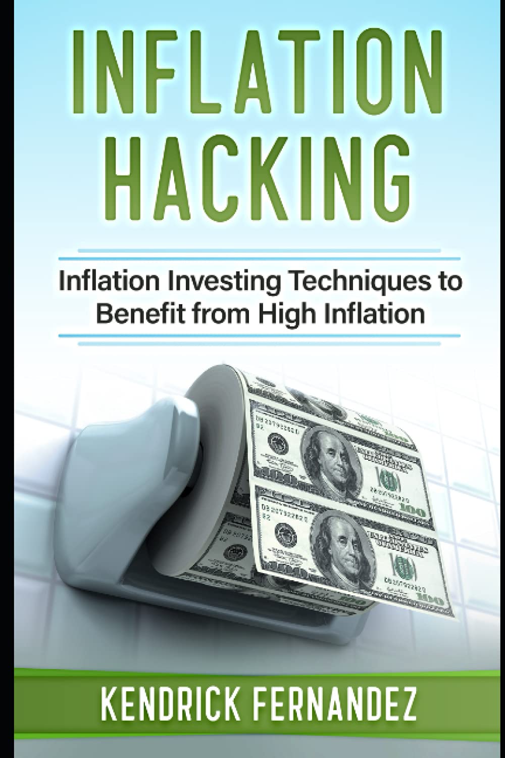 Inflation Hacking: Inflating Investing Techniques to Benefit from High ...