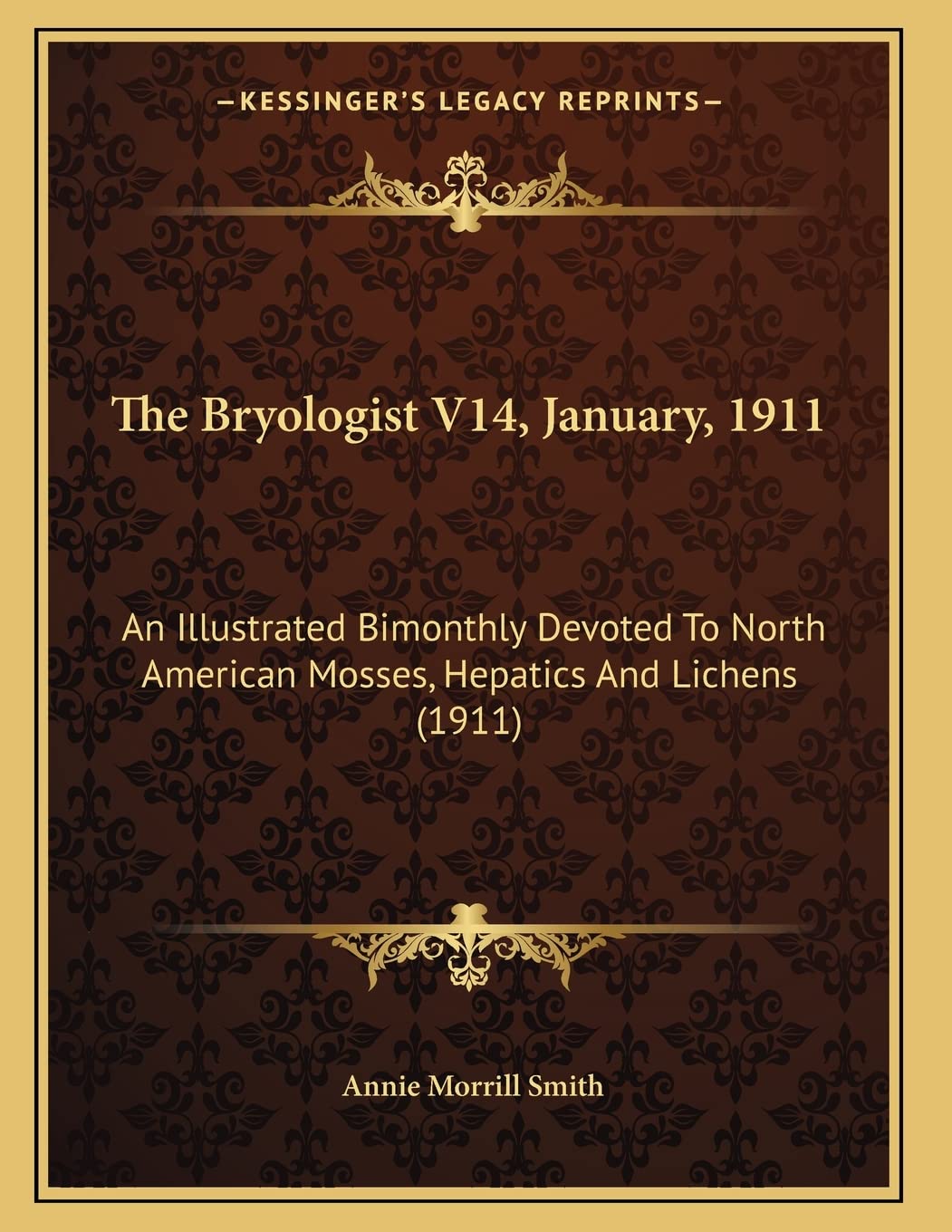 The Bryologist V14, January, 1911: An Illustrated Bimonthly Devoted To ...