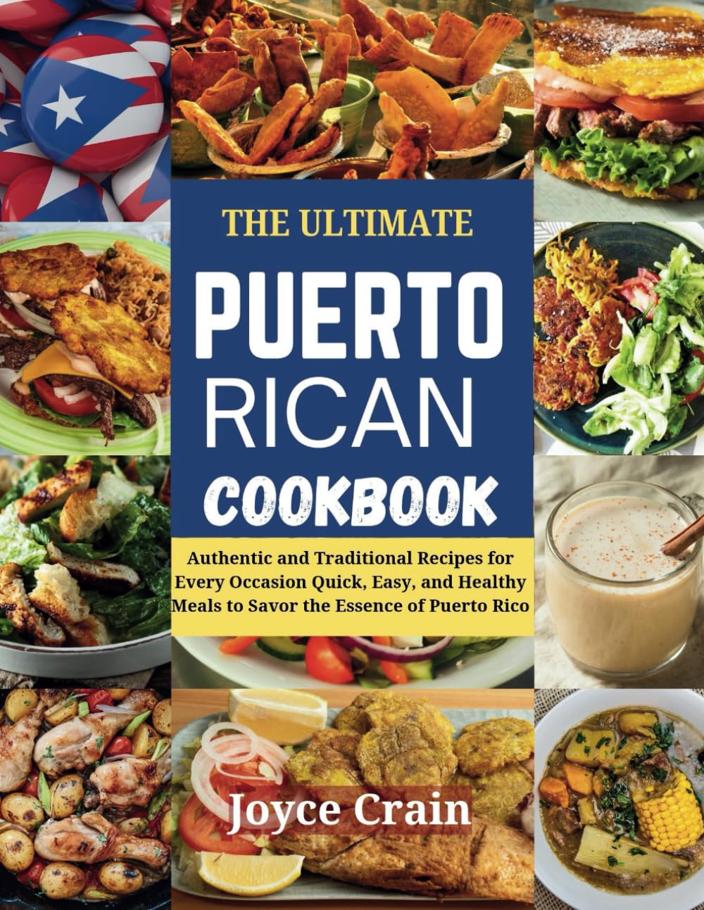 THE ULTIMATE PUERTO RICAN COOKBOOK: Authentic and Traditional Recipes for Every Occasion Quick ...
