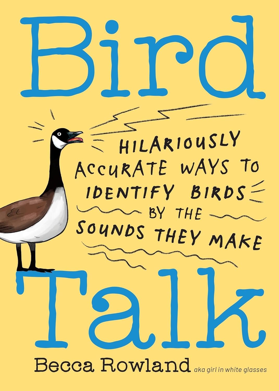 Bird Talk: Hilariously Accurate Ways to Identify Birds by the Sounds ...