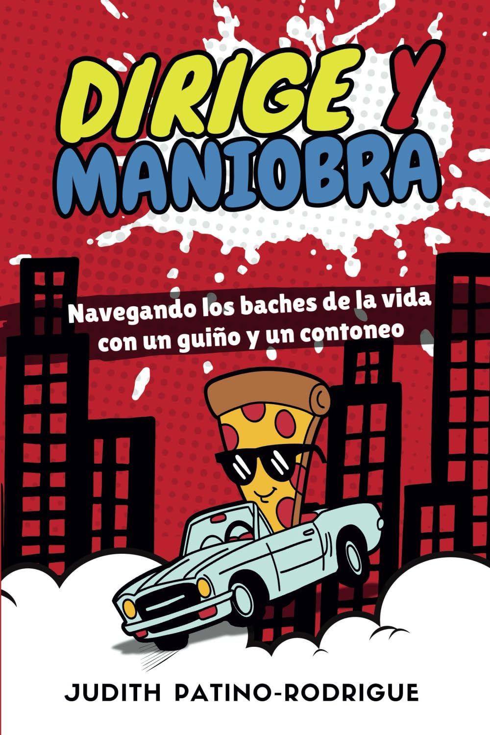 Amazon.com: Dirige y Maniobra: Navegando los baches de la vida con un ...