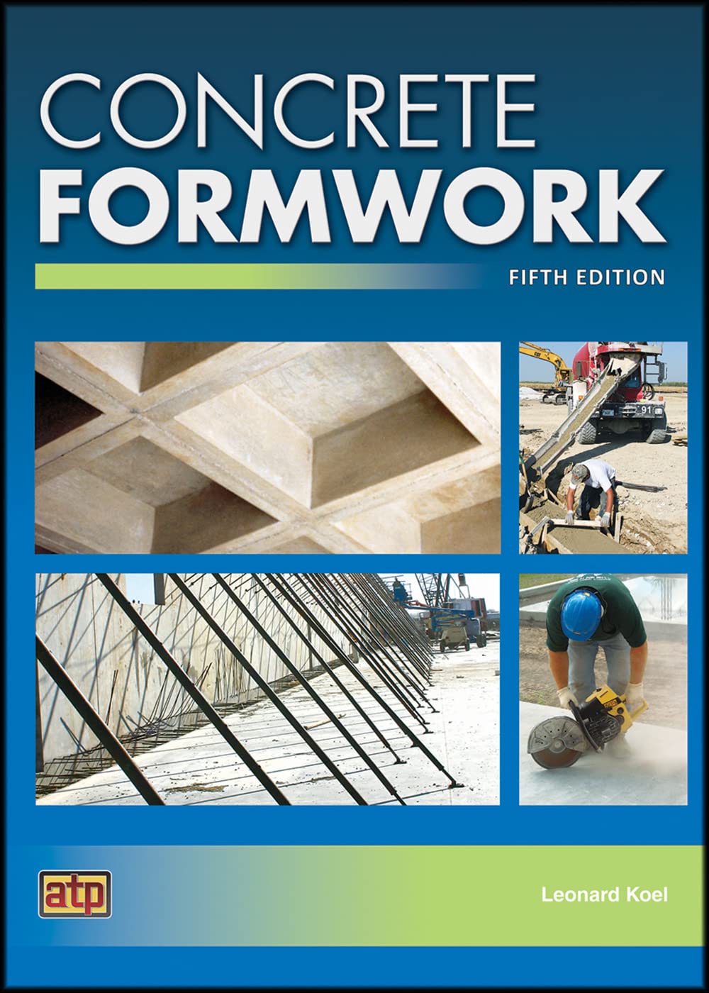 Concrete Formwork: Koel, Leonard: 9780826907738: Amazon.com: Books