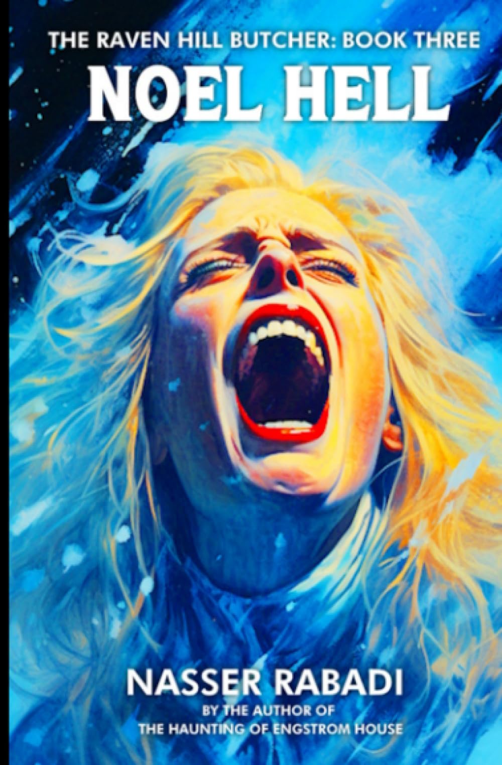 NOEL HELL: A Slasher Horror Novel (THE RAVEN HILL BUTCHER): Rabadi ...