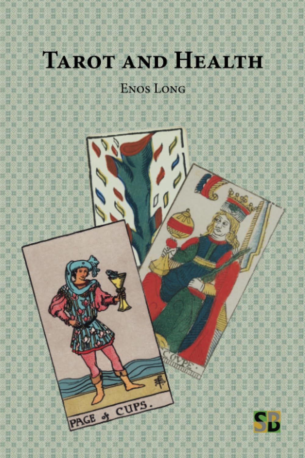 Tarot and Health (Tarot and Life): Long, Enos, Books, Sojourner ...