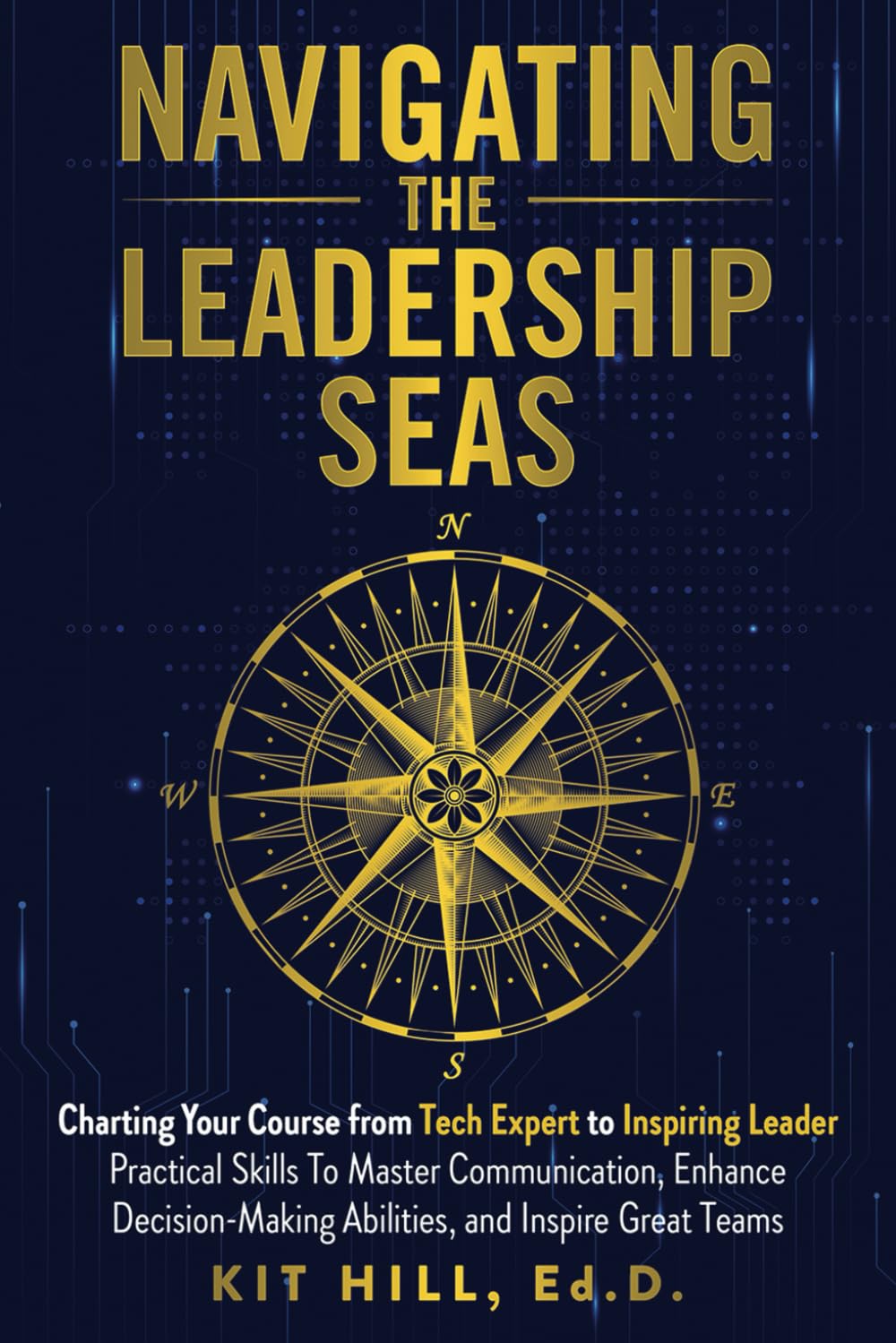 NAVIGATING THE LEADERSHIP SEAS: CHARTING YOUR COURSE FROM TECH EXPERT ...