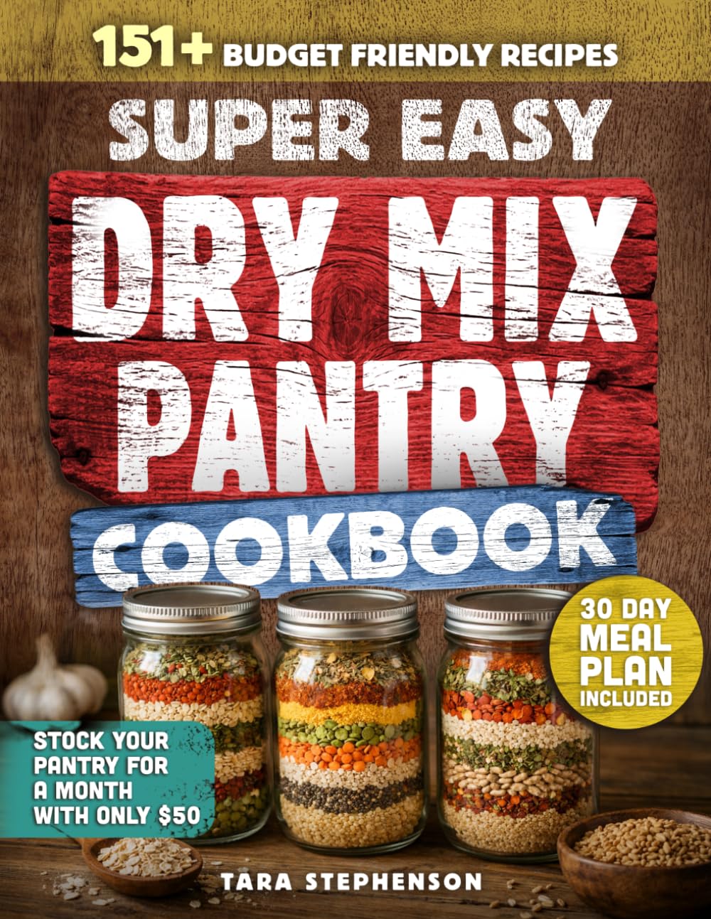 The Super Easy Dry Mix Pantry Cookbook: 151 Budget-Friendly Recipes to ...