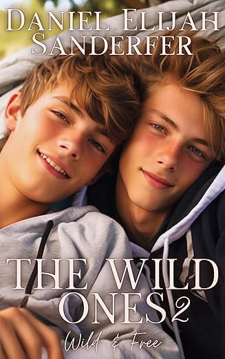 Amazon.com: The Wild Ones 2: Wild & Free eBook : Sanderfer, Daniel ...