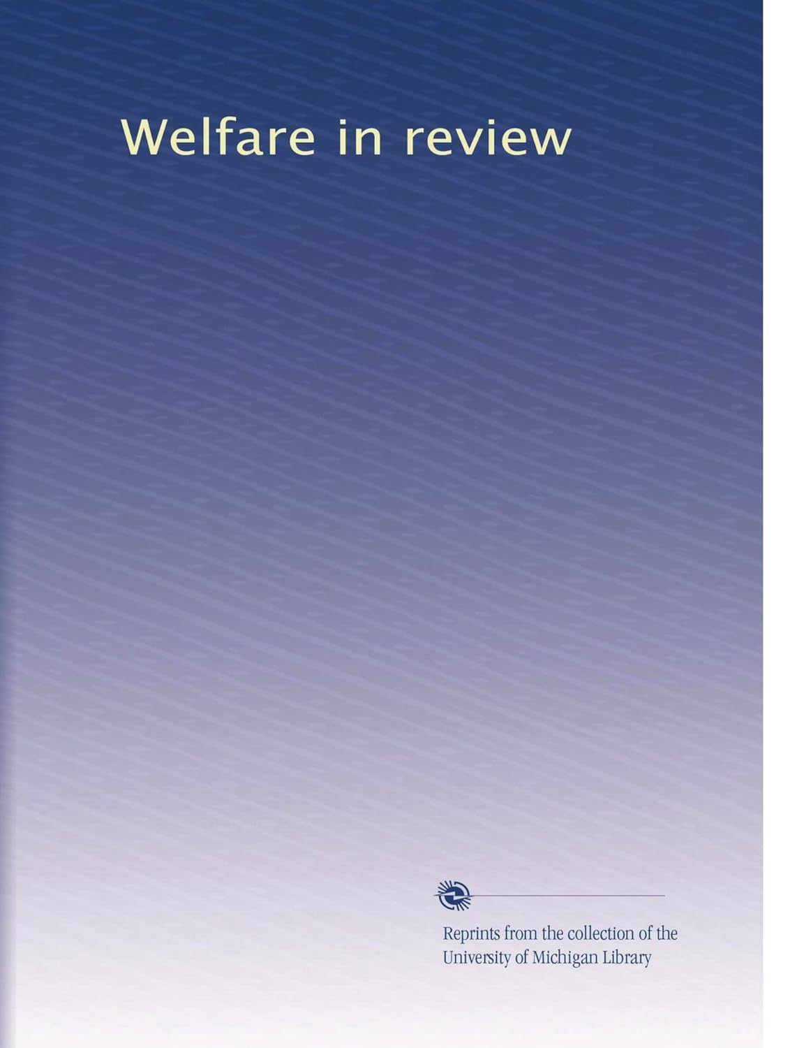 Amazon.com: Welfare in review: Unknown, .: Books
