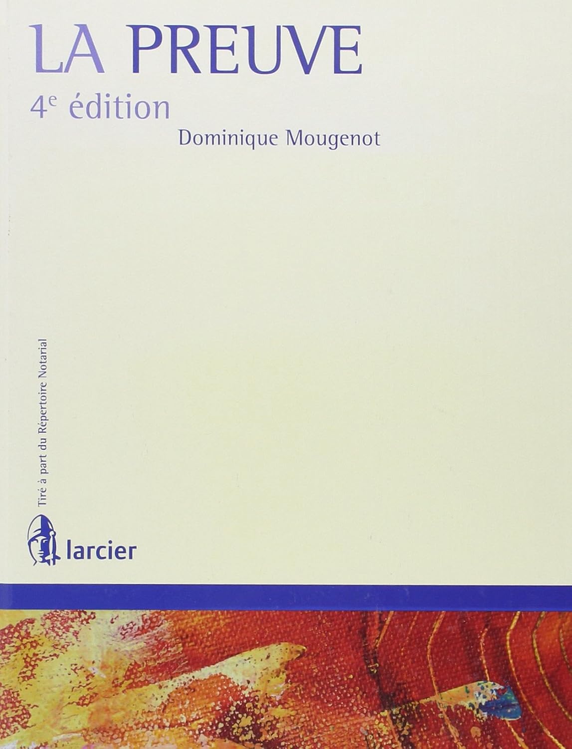 LA PREUVE, 4ÈME ÉDITION : MOUGENOT,DOMINIQUE: Amazon.ca: Books