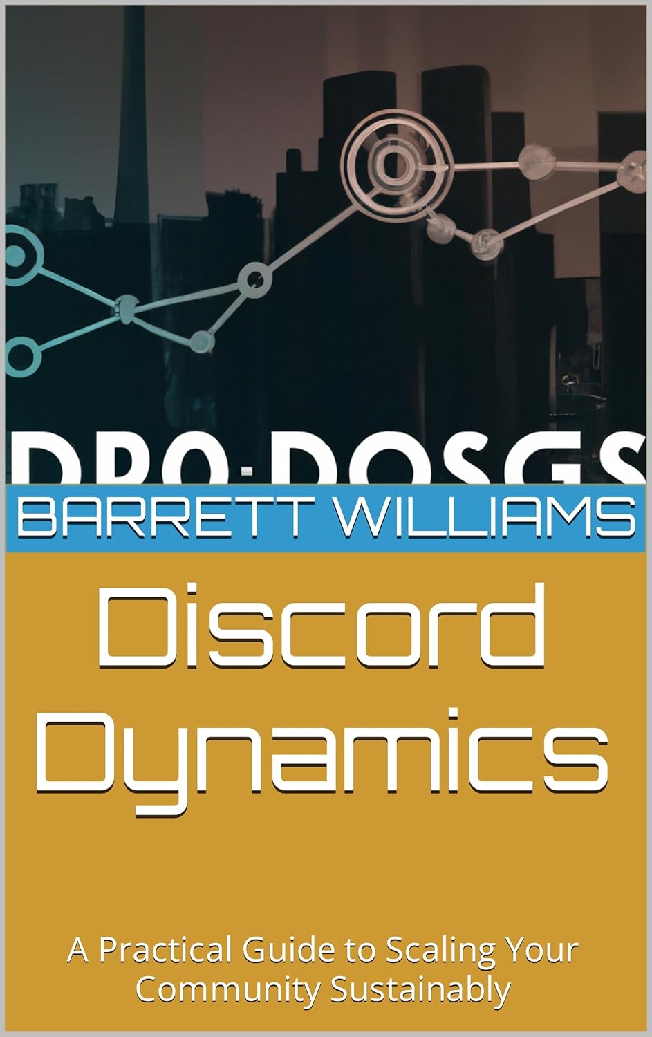 Amazon.com: Discord Dynamics: A Practical Guide to Scaling Your ...
