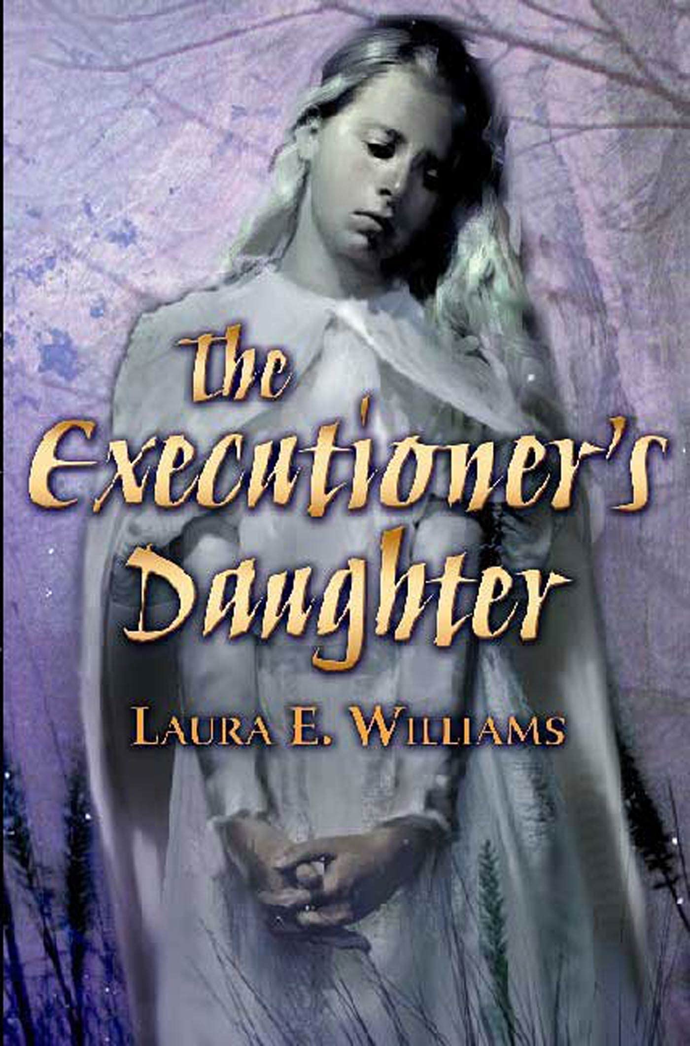 The Executioner's Daughter: Amazon.co.uk: Williams, Laura ...