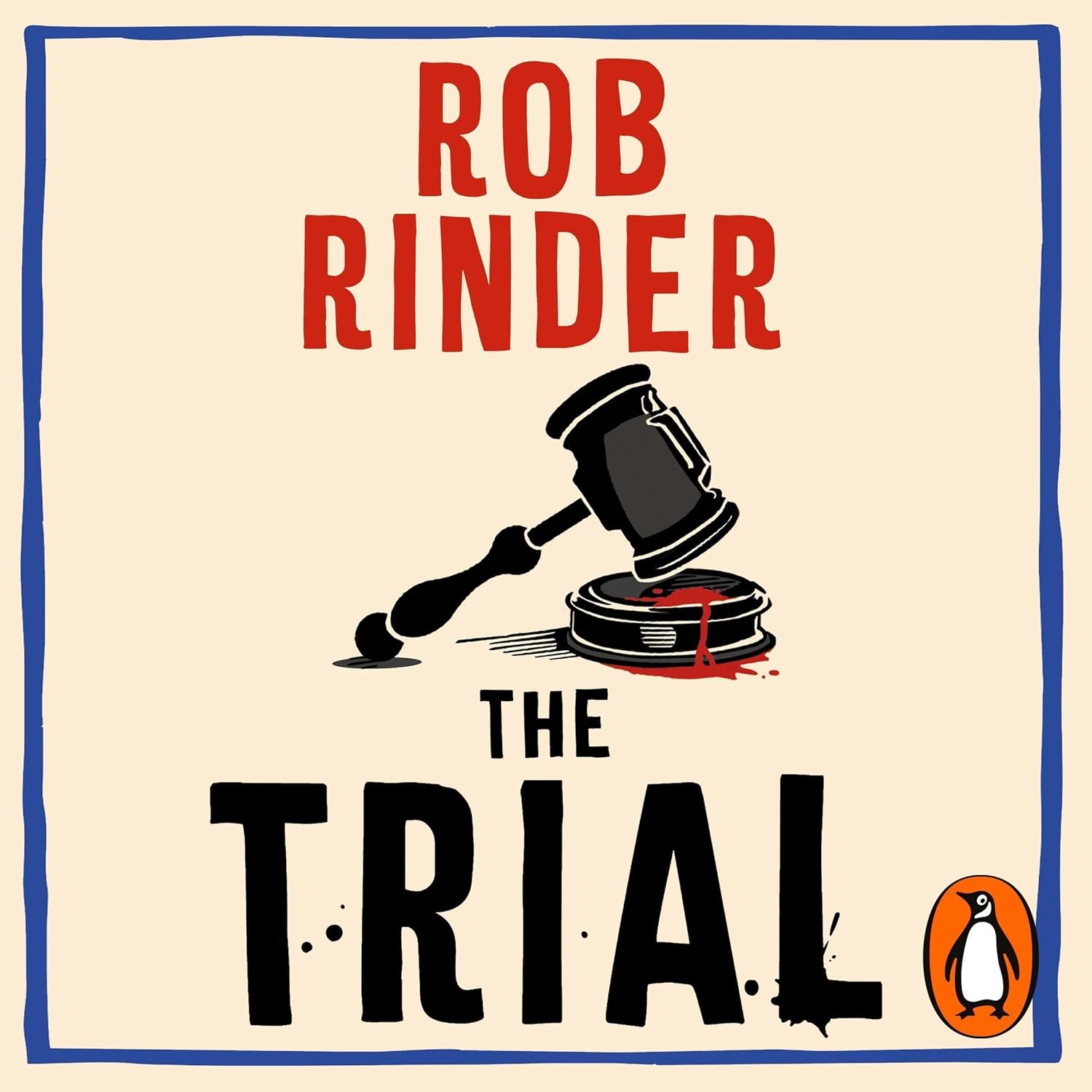 The Trial (Audio Download): Rob Rinder, Josh Dylan, Penguin Audio ...