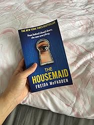 The Housemaid: An absolutely addictive psychological thriller with a jaw-dropping twist (The ...
