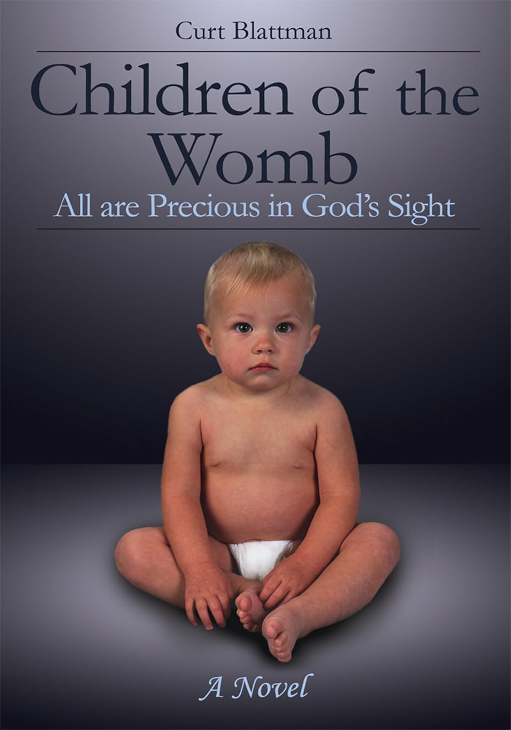 Children of the Womb: All Are Precious in God's Sight - Kindle edition ...