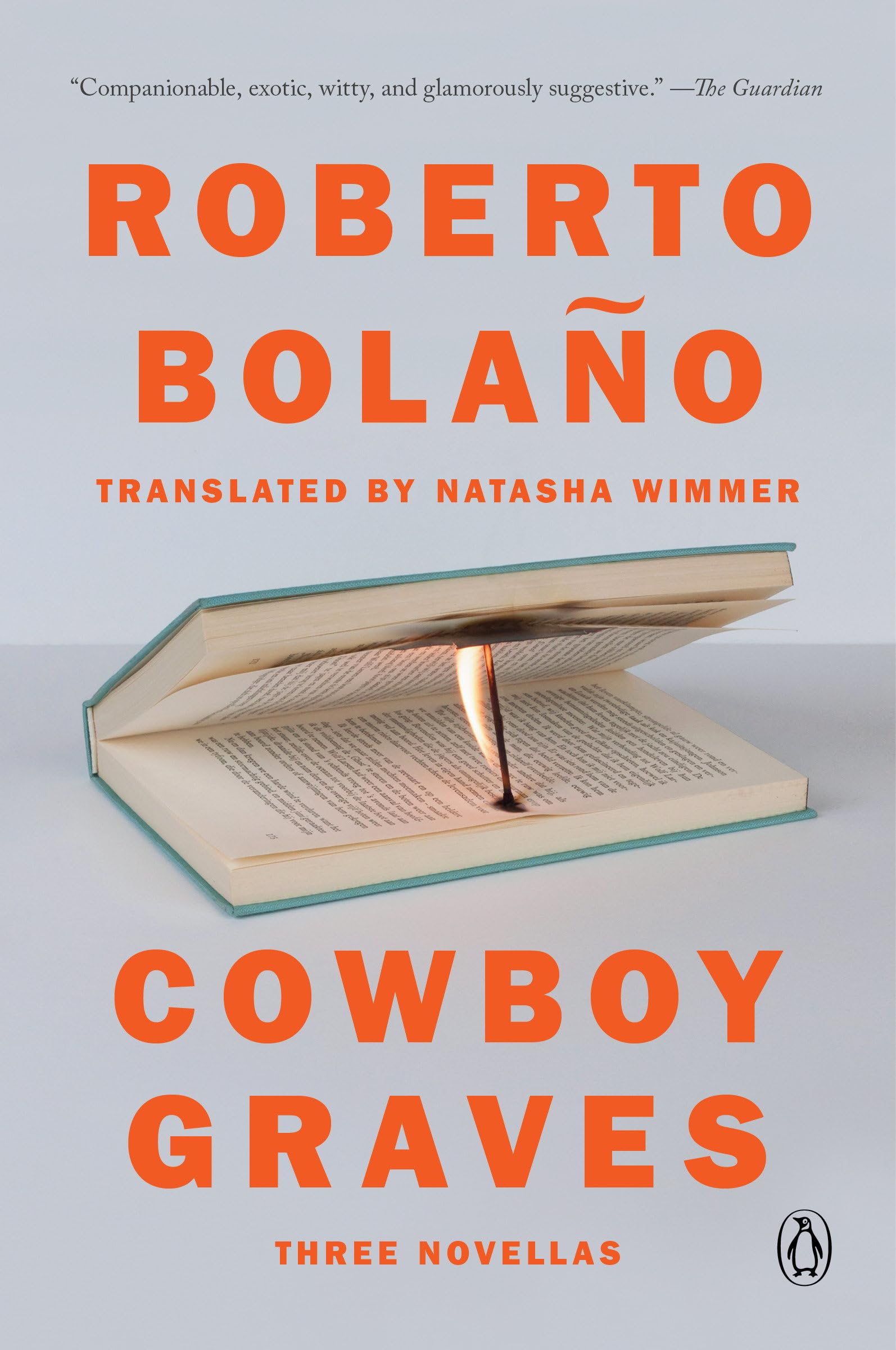 Cowboy Graves: Three Novellas: Bolaño, Roberto, Wimmer, Natasha ...